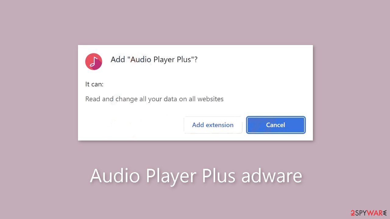 Remove Audio Player Plus adware (virus) - Free Guide