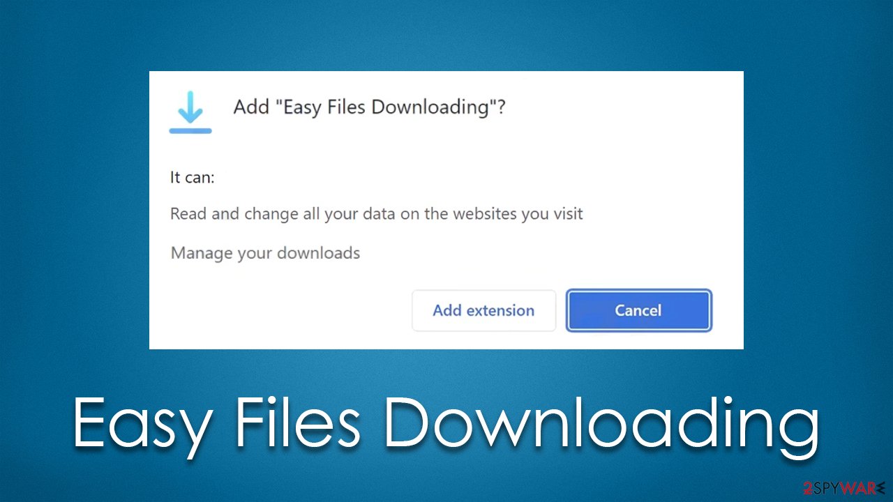 Remove Easy Files Downloading adware (Free Guide)