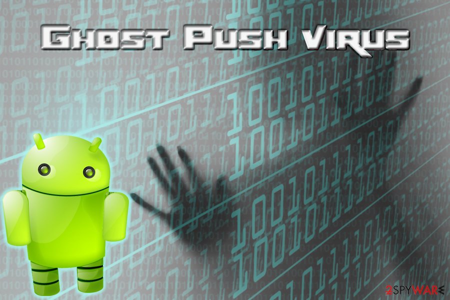 Remove Ghost Push virus (Virus Removal Guide) - Free Instructions