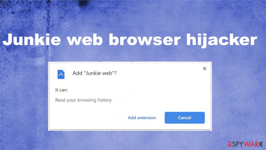 Remove Junkie web browser hijacker (Virus Removal Instructions) - Chrome, Firefox, IE, Edge