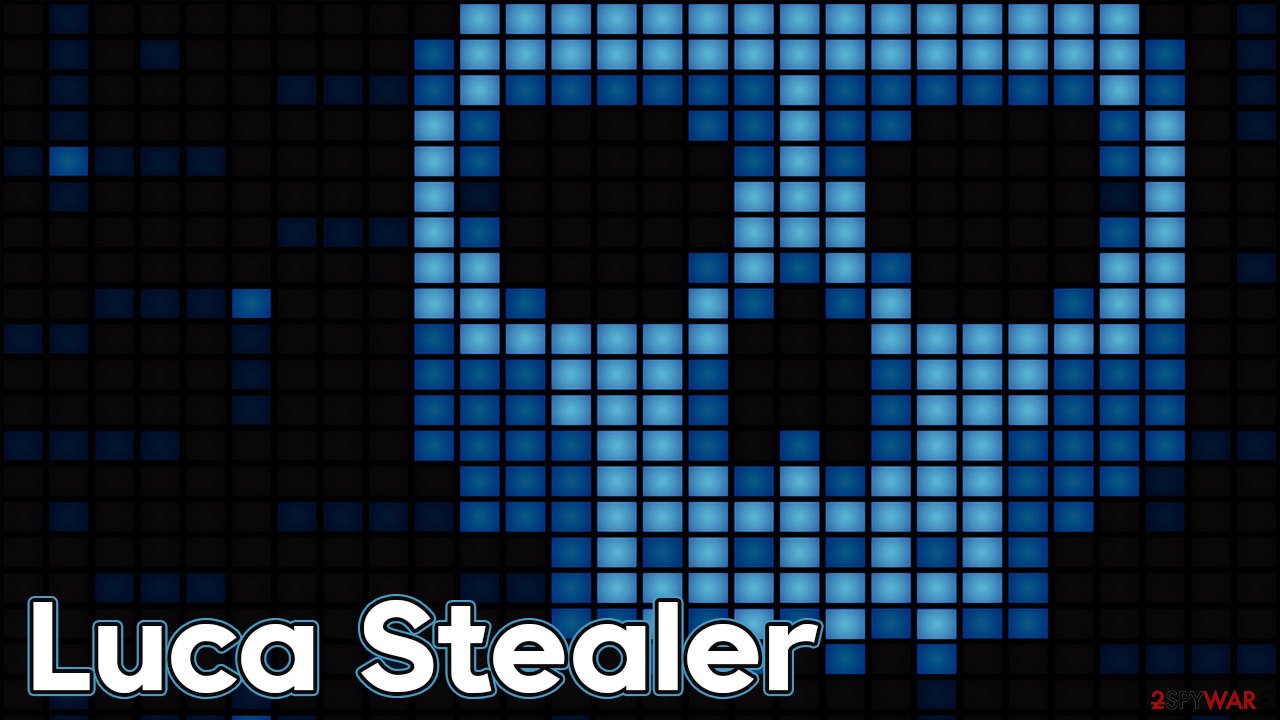 Remove Luca Stealer malware (virus) - Free Instructions