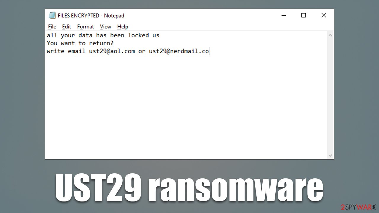 Remove UST29 ransomware (virus) - Recovery Instructions Included